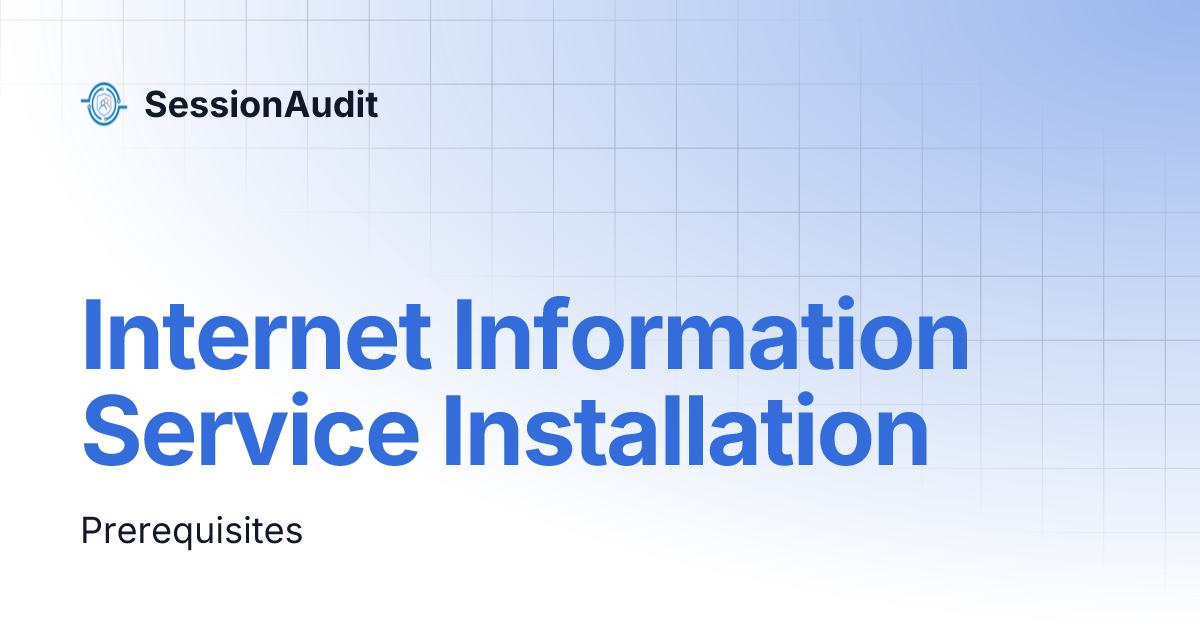 Internet Information Service Installation | SessionAudit