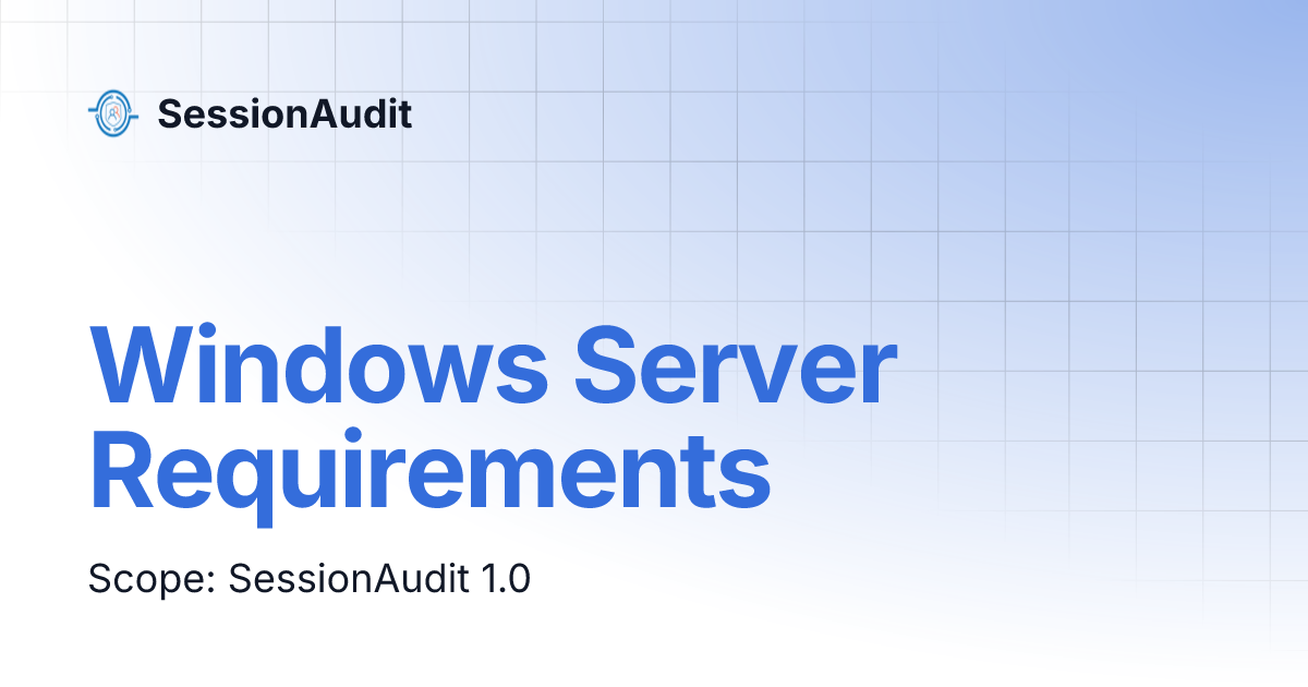 Windows Server Requirements | SessionAudit