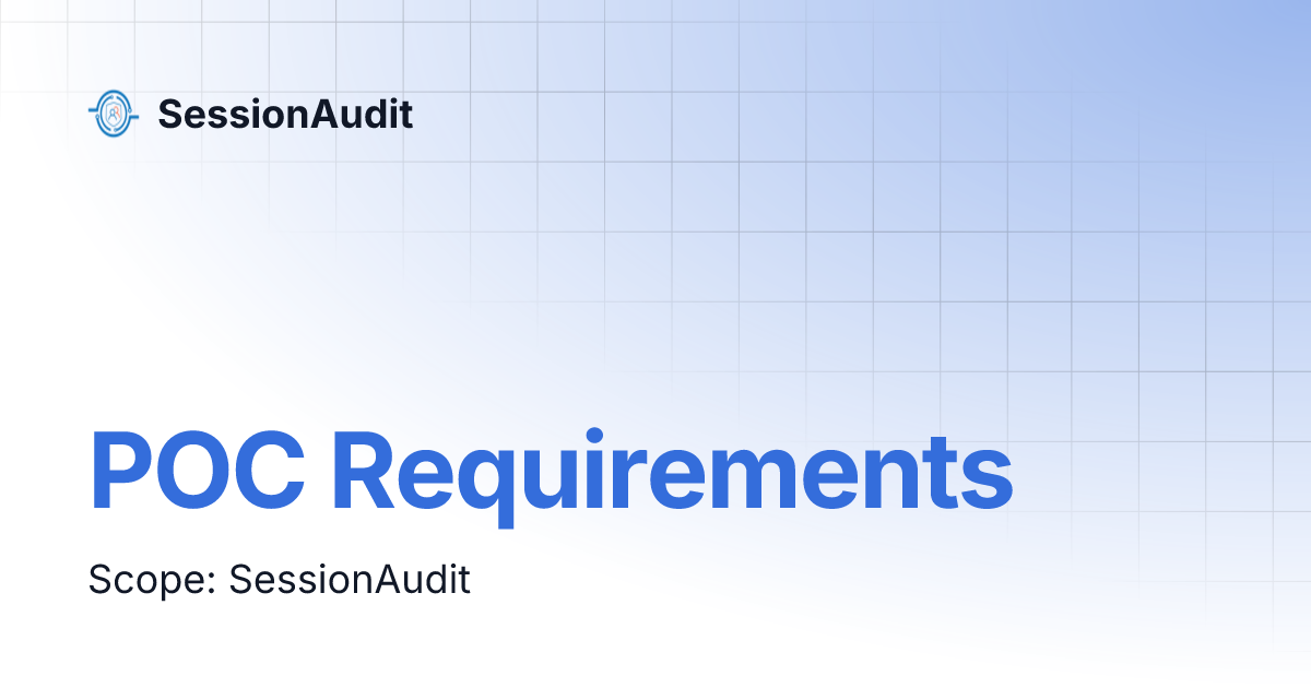 POC Requirements | SessionAudit