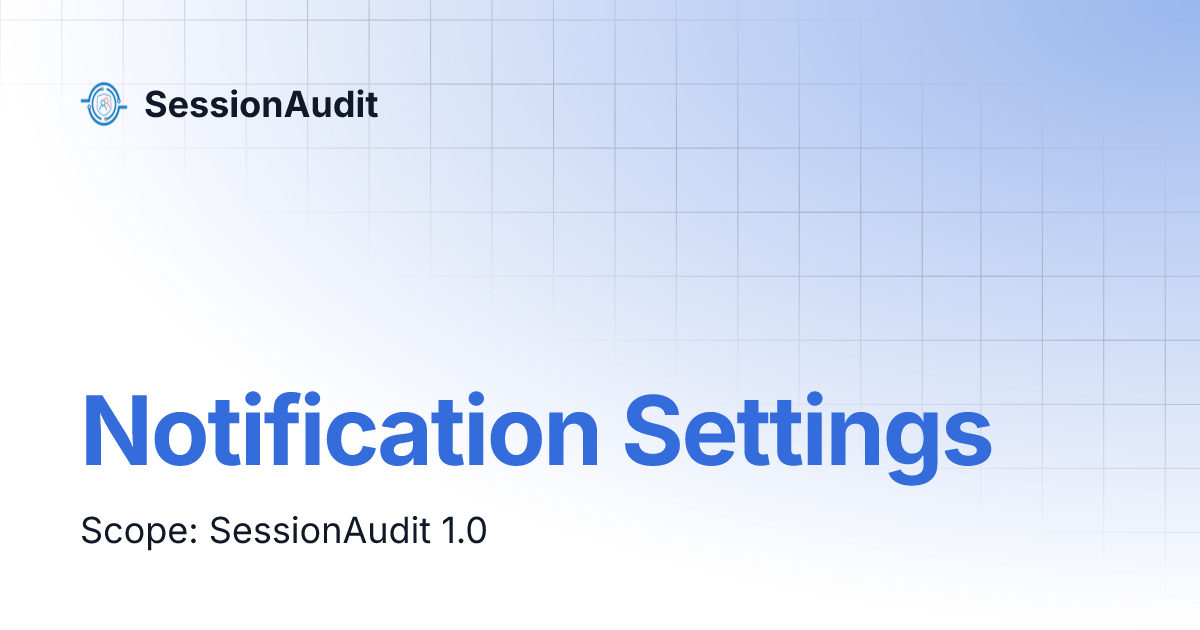 Notification Settings | SessionAudit